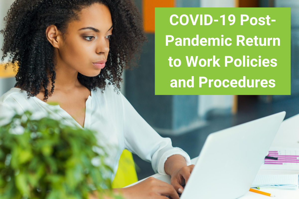 COVID-19 Post-Pandemic Return to work Policies and Procedures | ONN ...