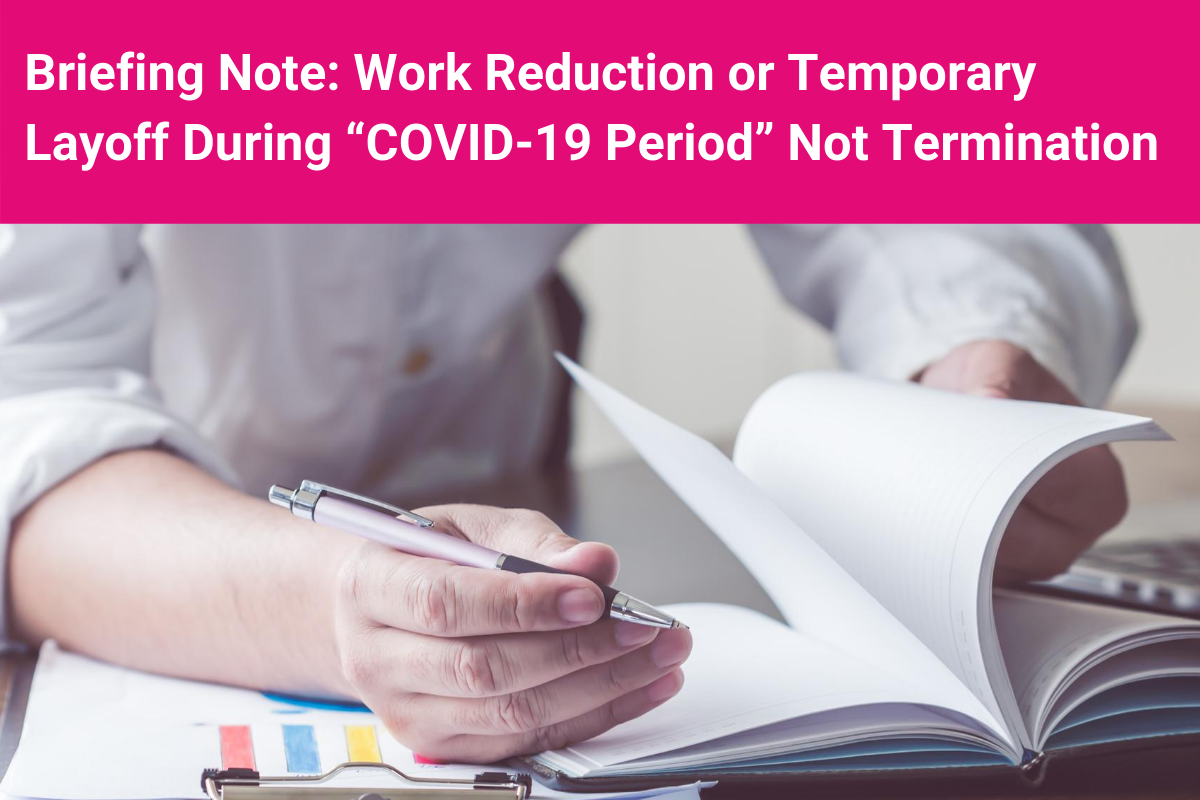 Briefing Note: Work Reduction or Temporary Layoff During “COVID-19 ...