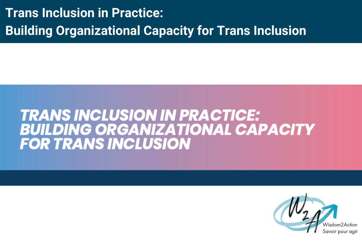 Trans Inclusion in Practice: Building Organizational Capacity for Trans ...